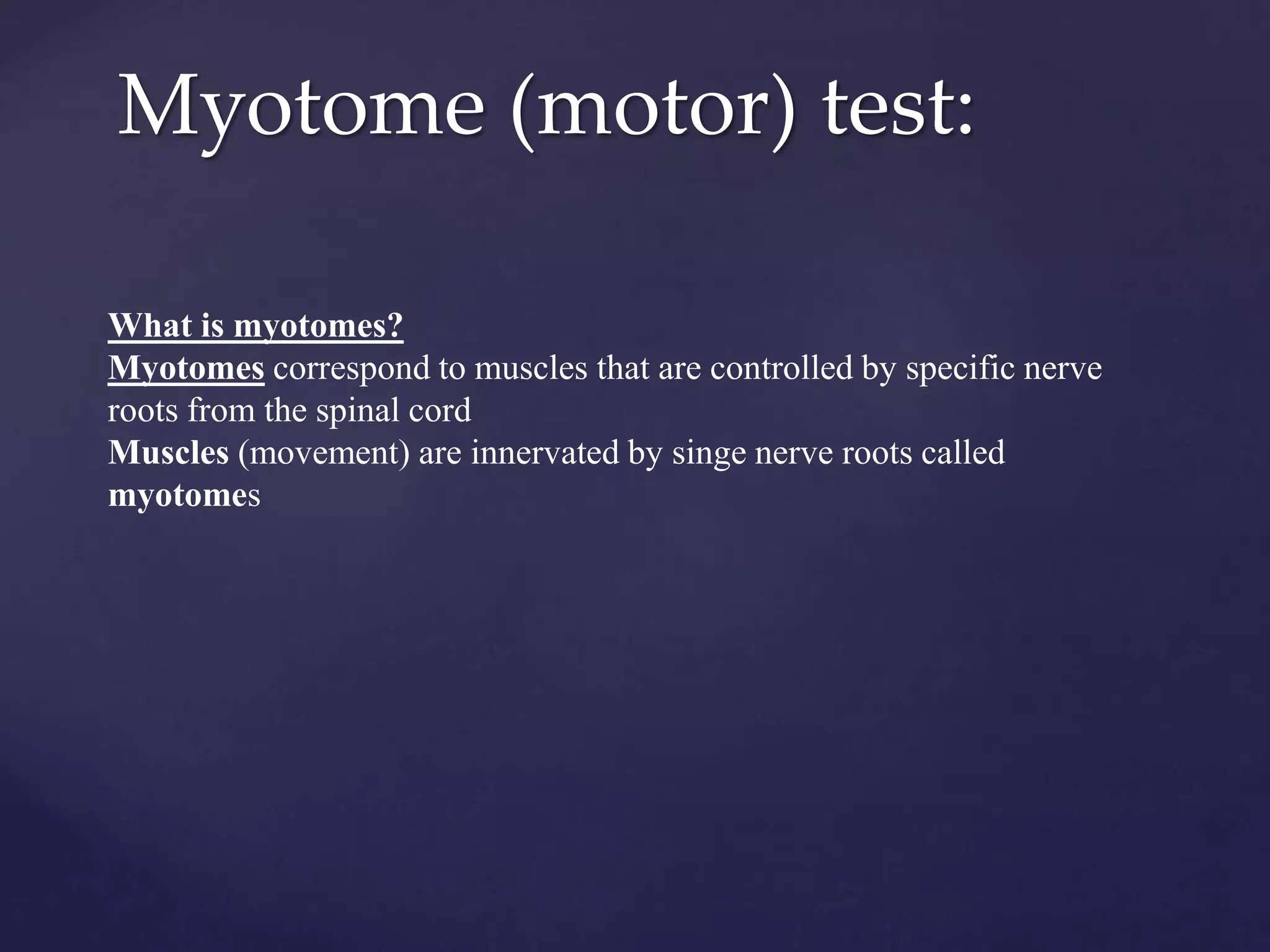 Special test for dermatomes and myotomes | PPTX