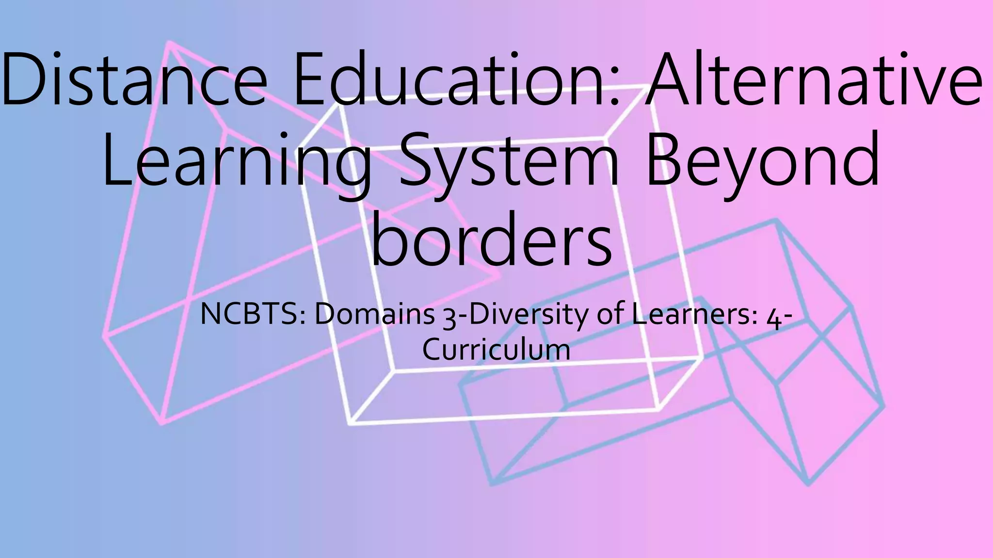Distance Education: Alternative Learning System Beyond borders | PPT