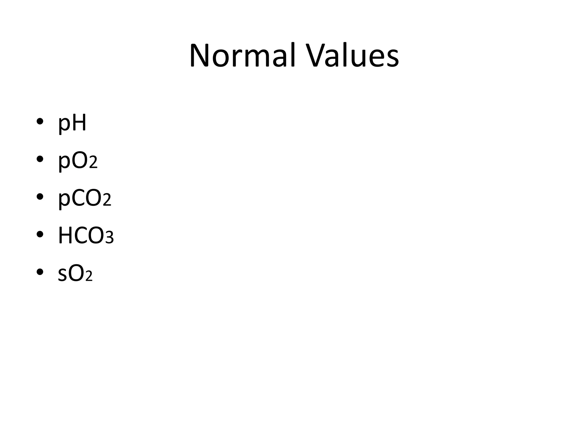 Unconventional and alarming Arterial Blood gas Parameters | PPT