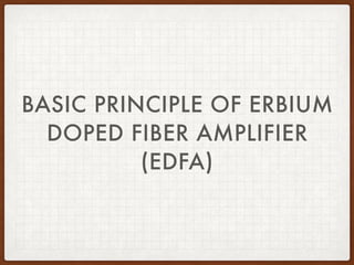 ErbiumDupedFiberAmplifiers(EDFA) | PDF