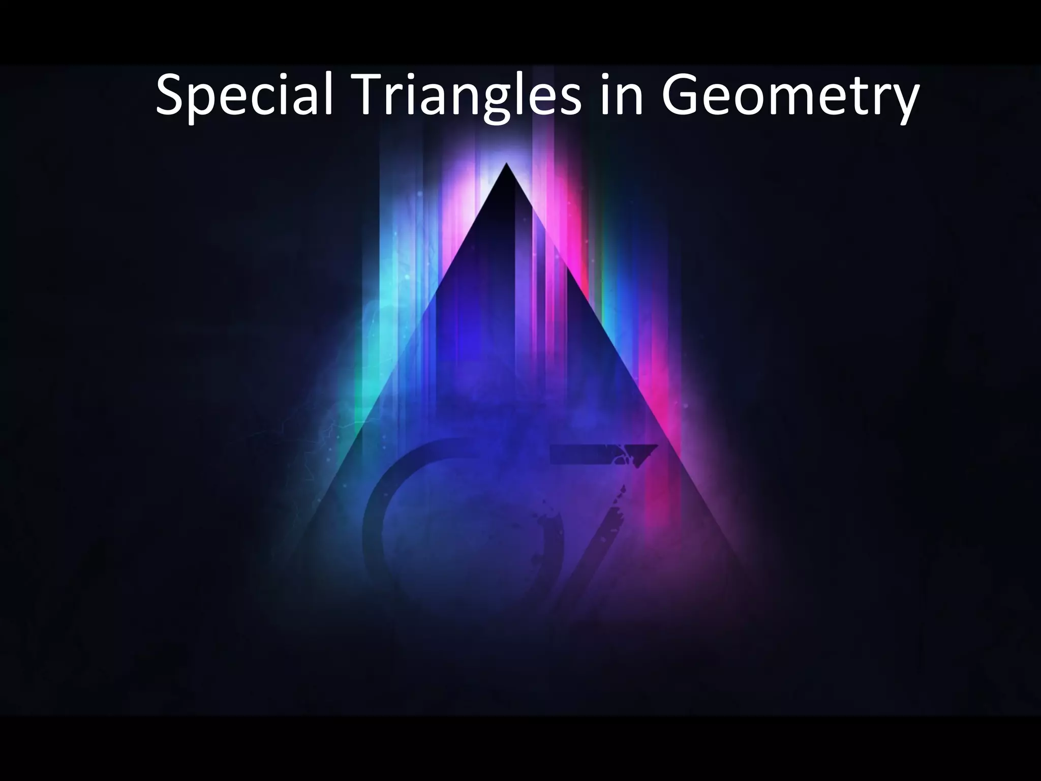 Special triangles in geometry | PPT