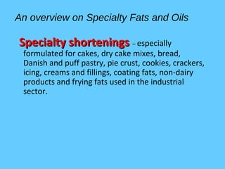 Specialty fats and oils overview | PPT