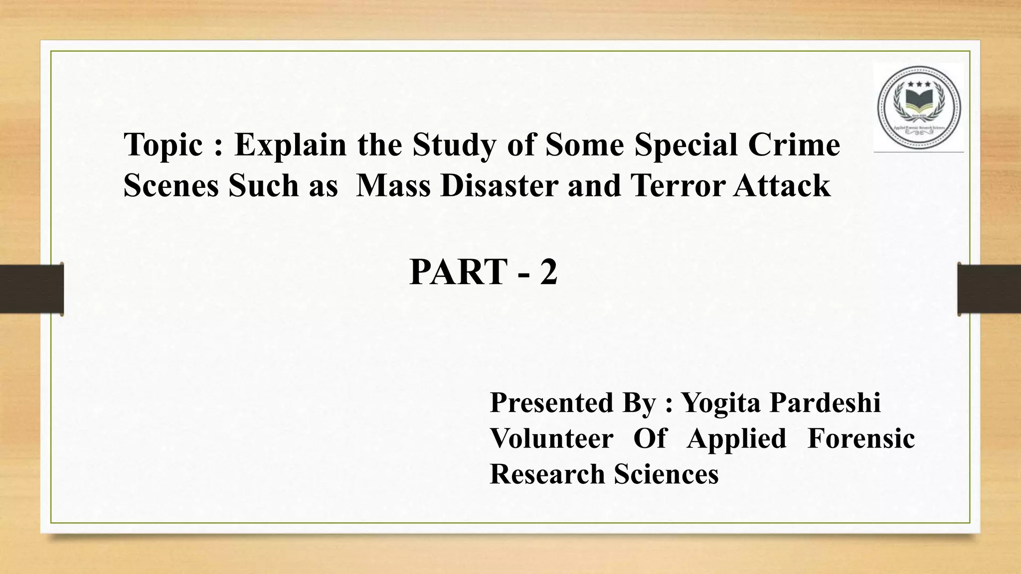 Special types of crime scenes Part-2 | PPTX