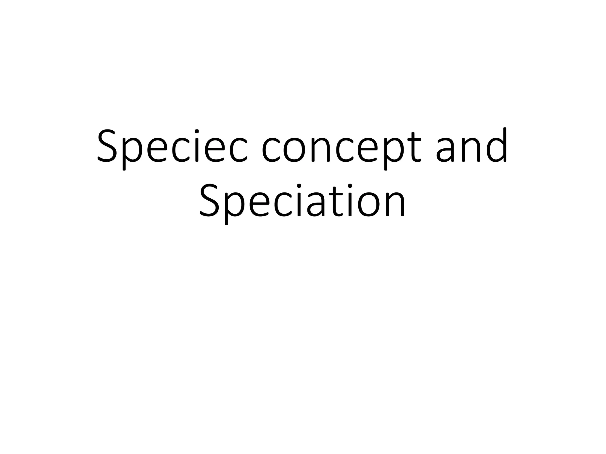 Species and mechanism of speciation.pptx