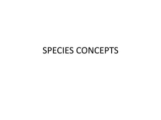 Species concepts 4 | PPTX