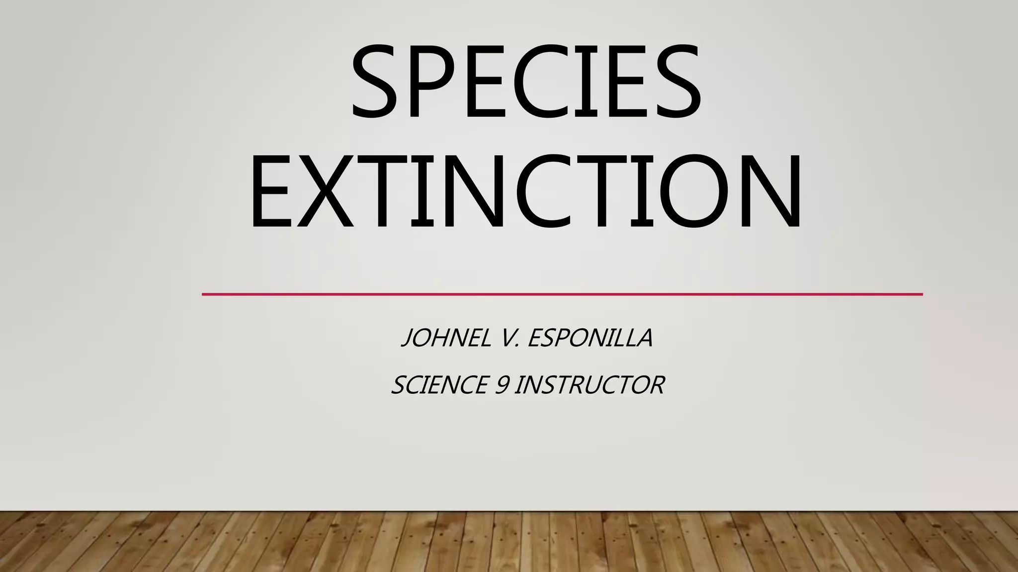 Species extinction, and Natural Selection | PPTX