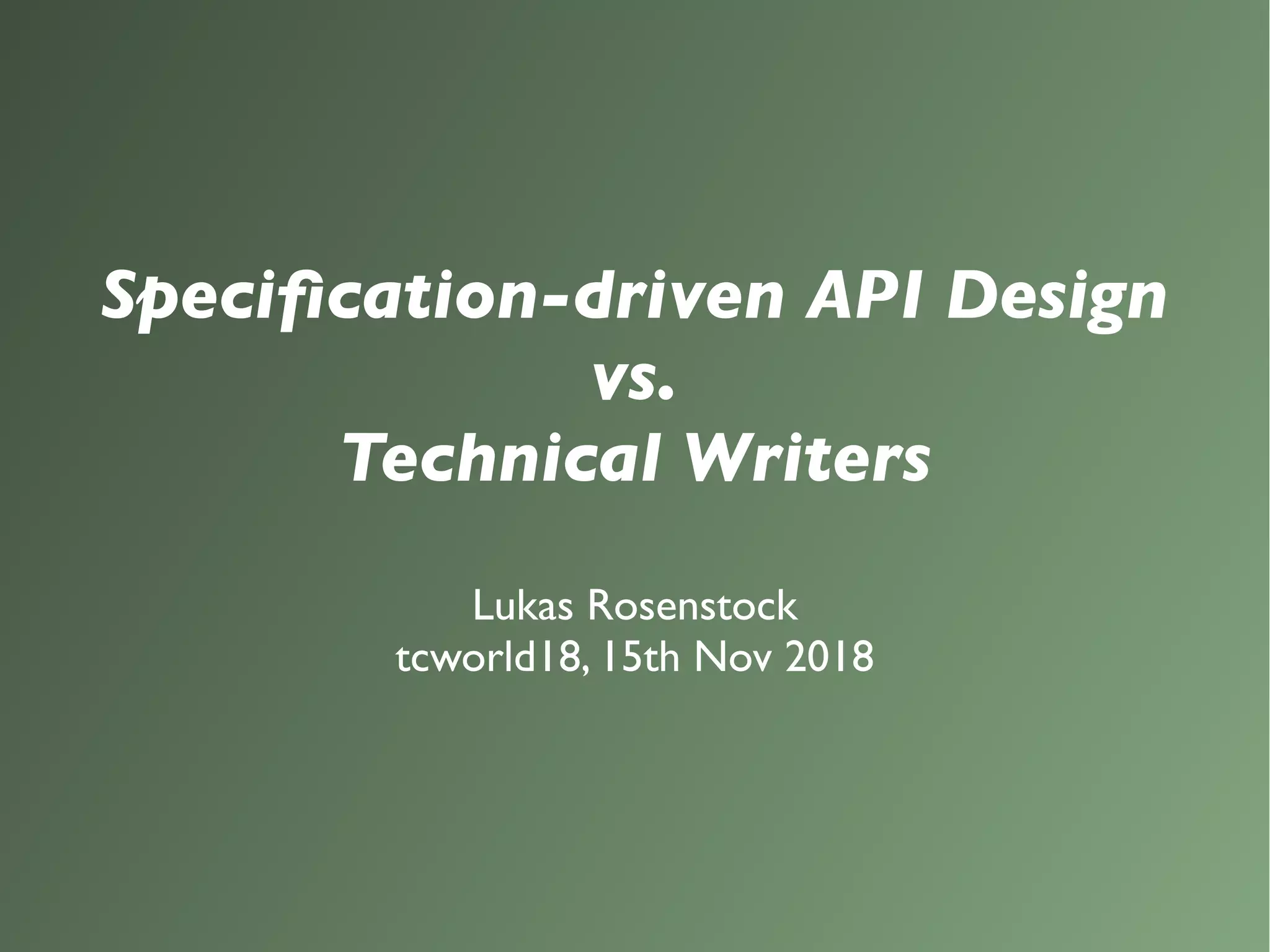 Specification-driven API Design vs Technical Writers | PPT