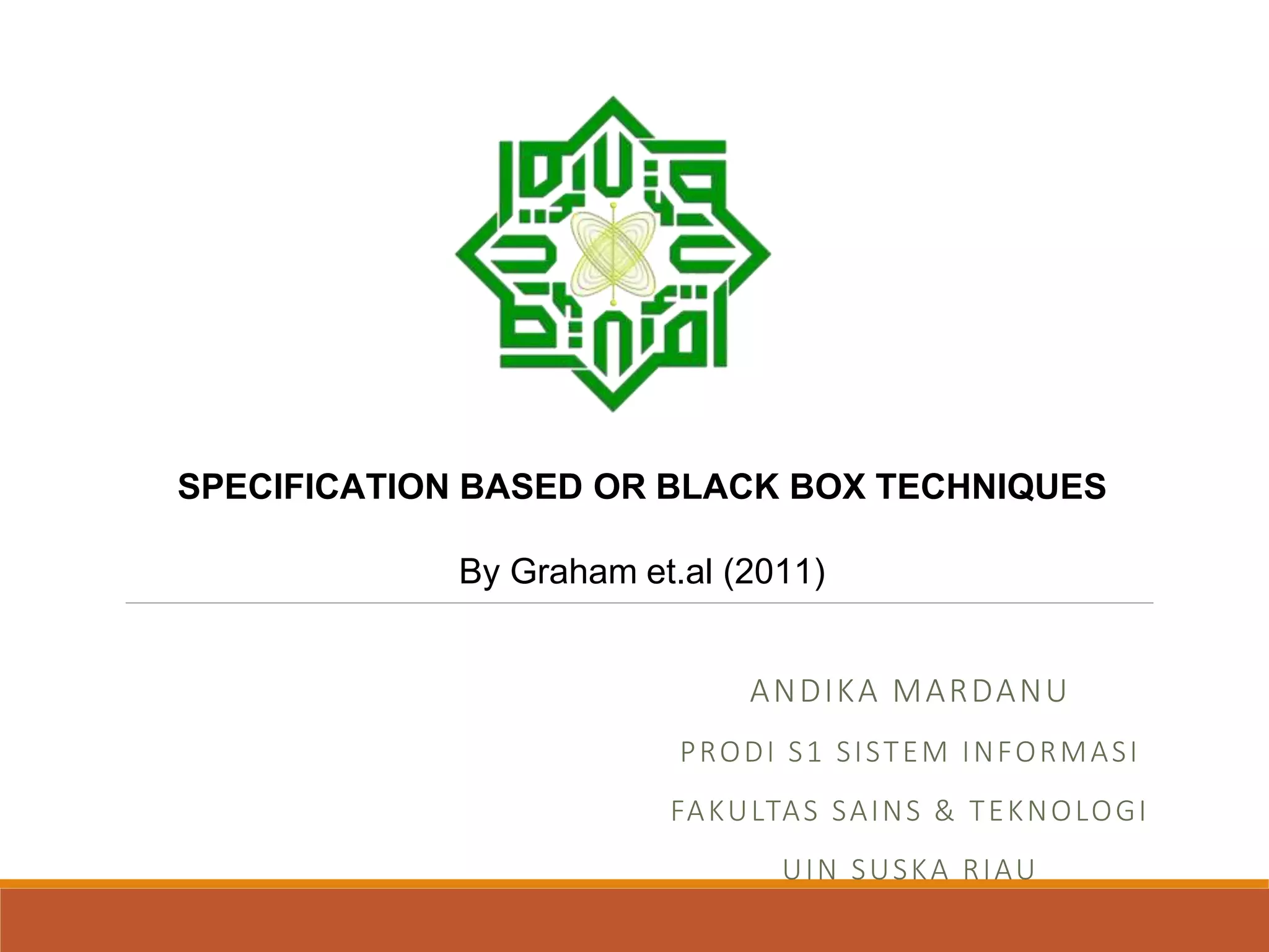 Specification based or black box techniques (andika m) | PPT