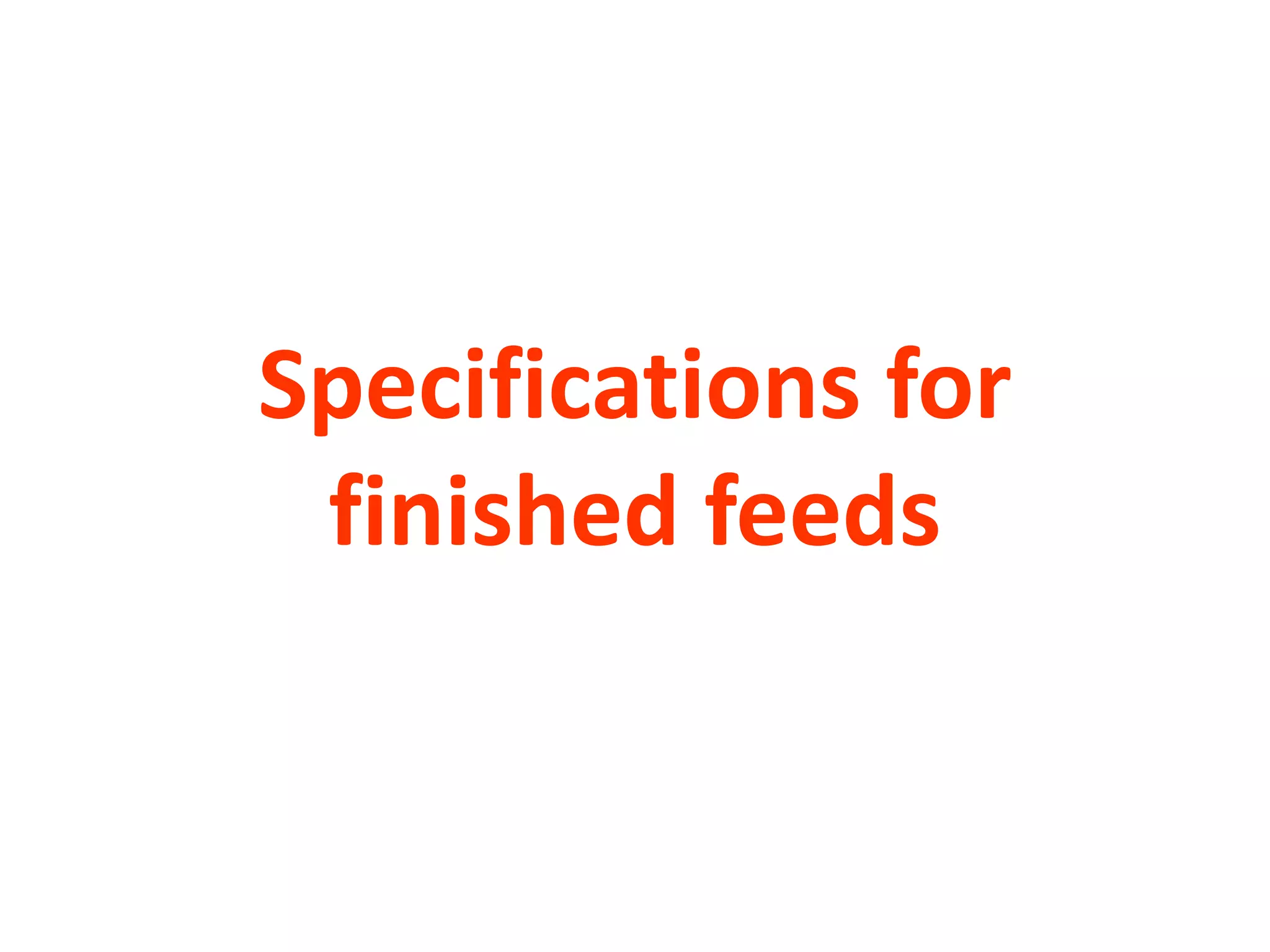 Specifications of feed ingredients and finished feeds bis standard | PPTX