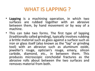 Specifications of lapping, honing and broaching machine | PPT