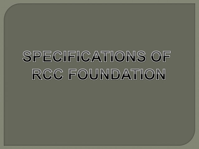 Specifications of rcc foundation | PPTX | Civil Engineering Industry ...