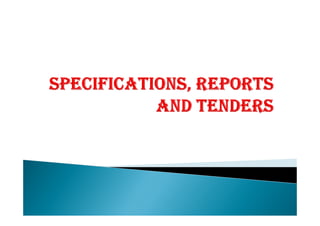 Specifications, reports and tenders | PPT