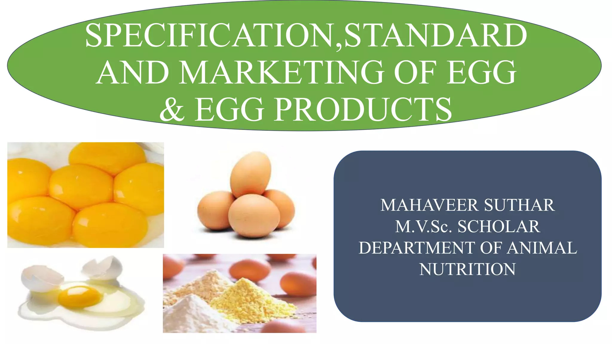 Specification,standard and marketing of egg & egg products | PPTX