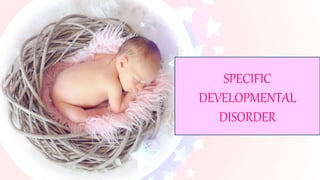 Specific developmental disorder | PPTX