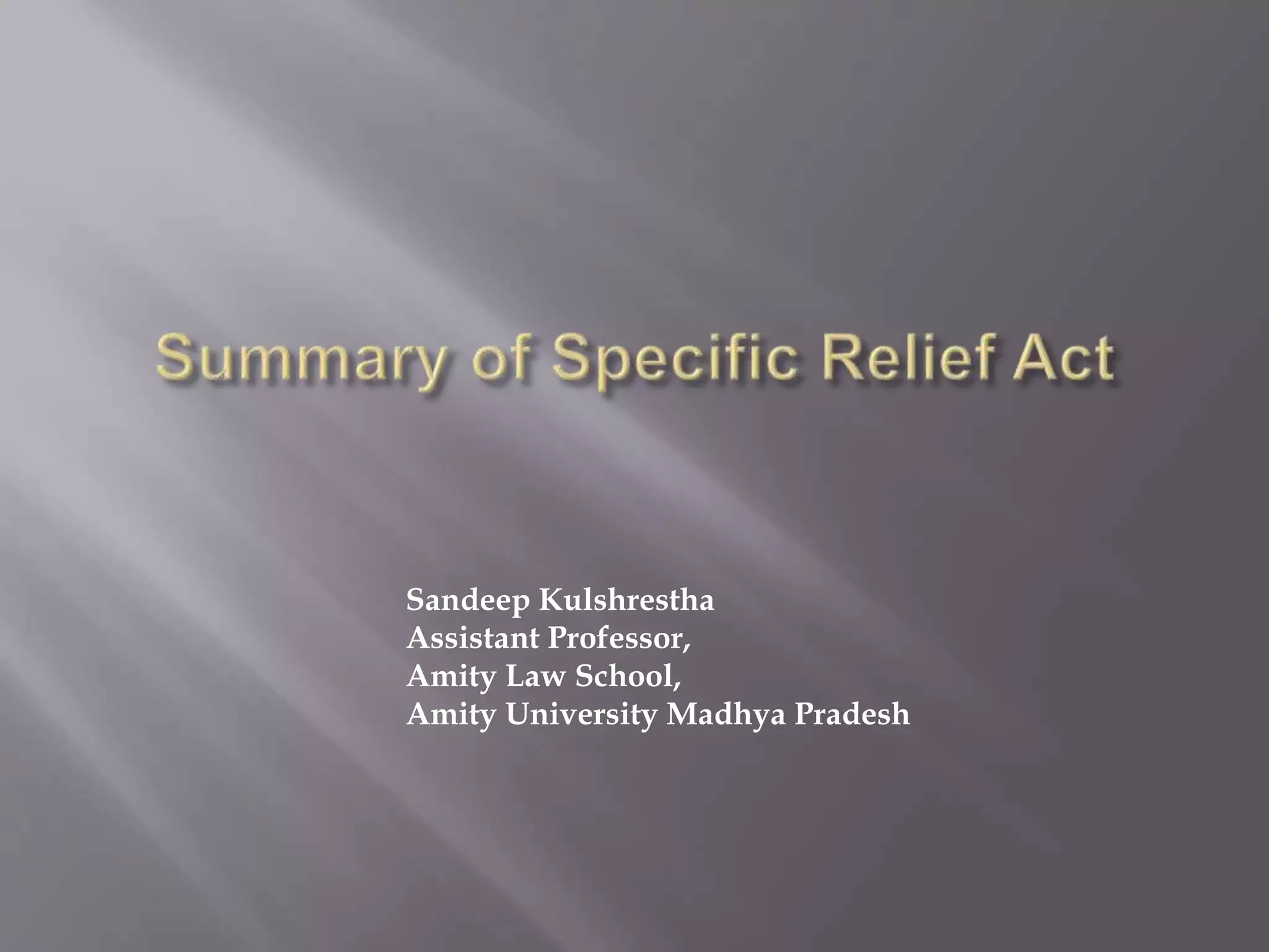 Summary of Specific relief act | PPTX | Law