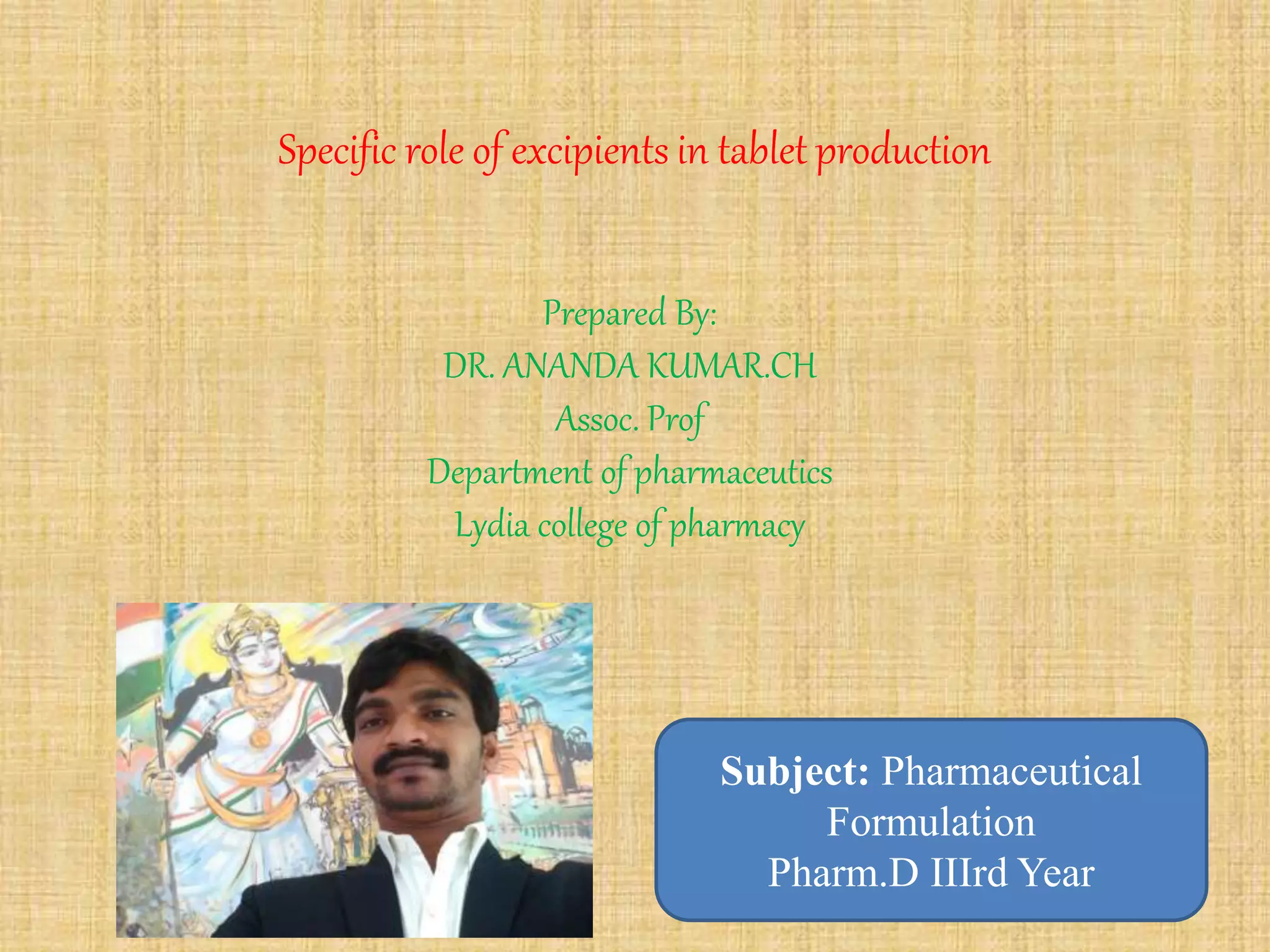 Specific role of excipients in tablet production | PPTX