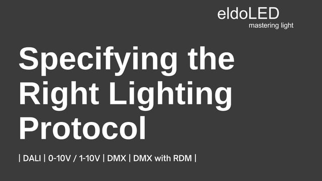 eldoLED | Specifying the Right Lighting Protocol | PPT