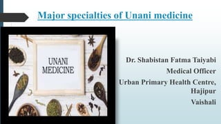 specilities of unani medicine.pptx