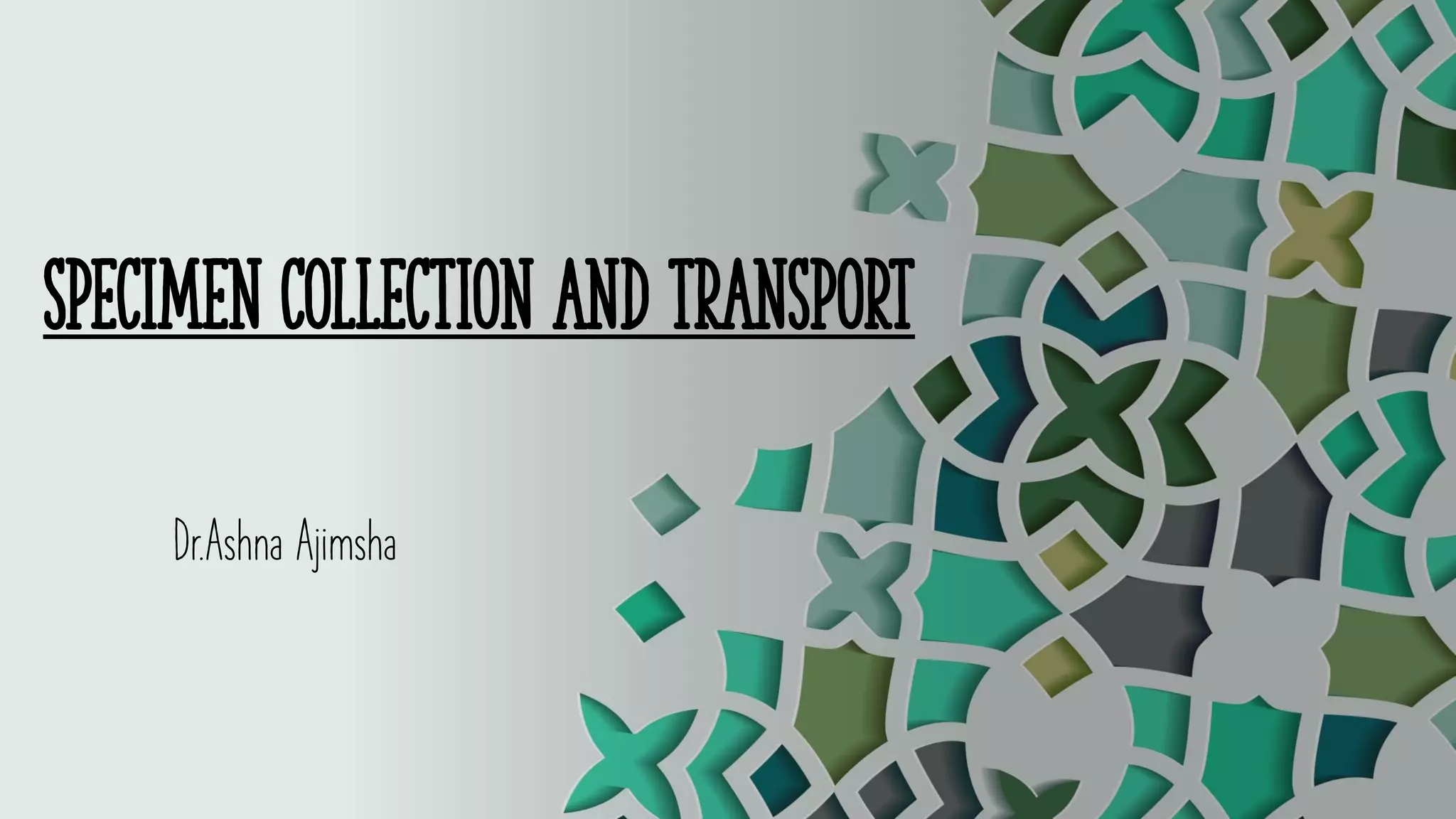 Specimen collection and transport Dr.Ashna Ajimsha | PDF