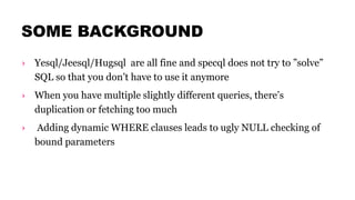 Scrap your query boilerplate with specql | PPT