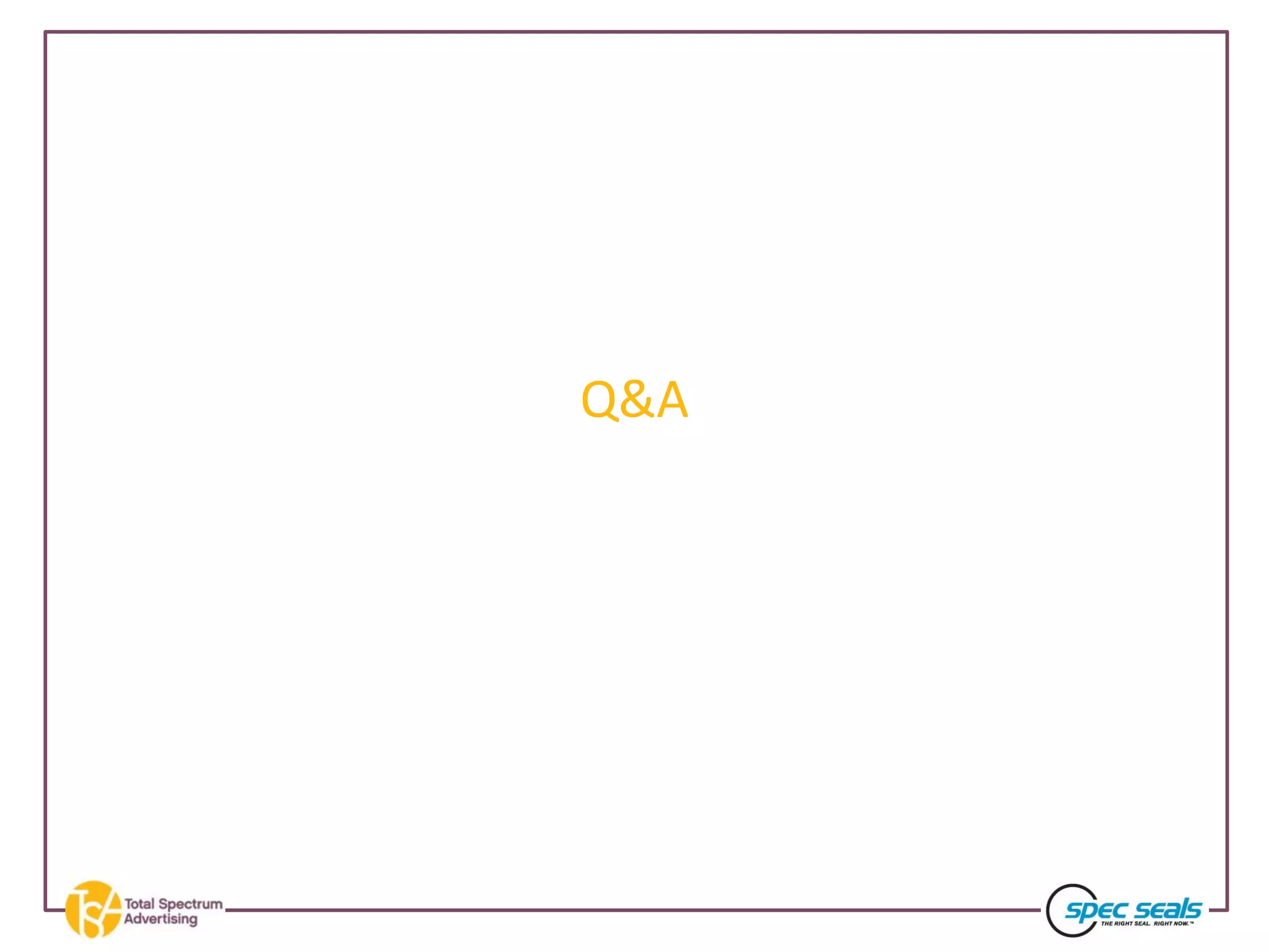 Spec Seals - Brand Development, Positioning, Key Messaging. | PPT