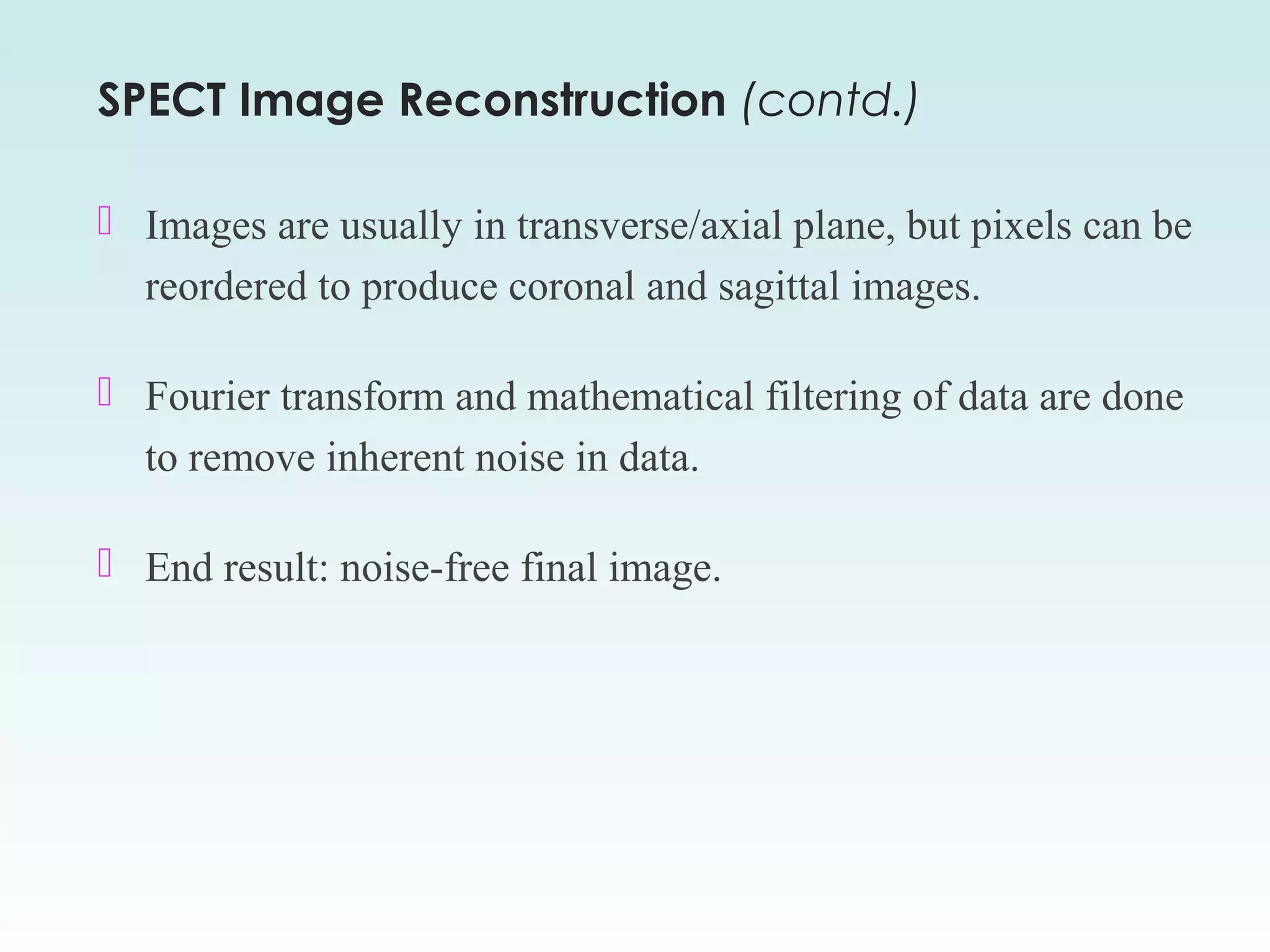 SPECT: Single Photon Emission Computed Tomography | PPT