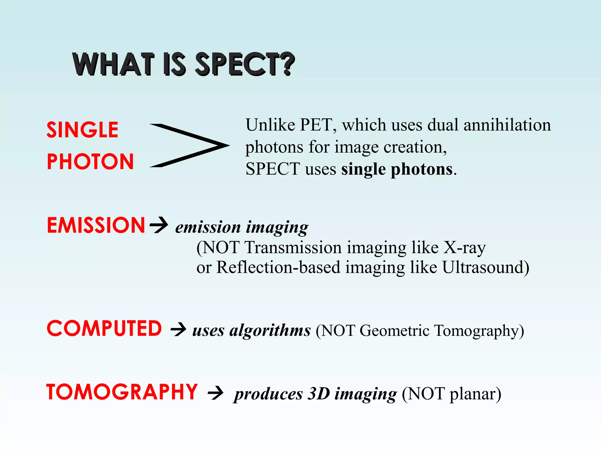 SPECT: Single Photon Emission Computed Tomography | PPT