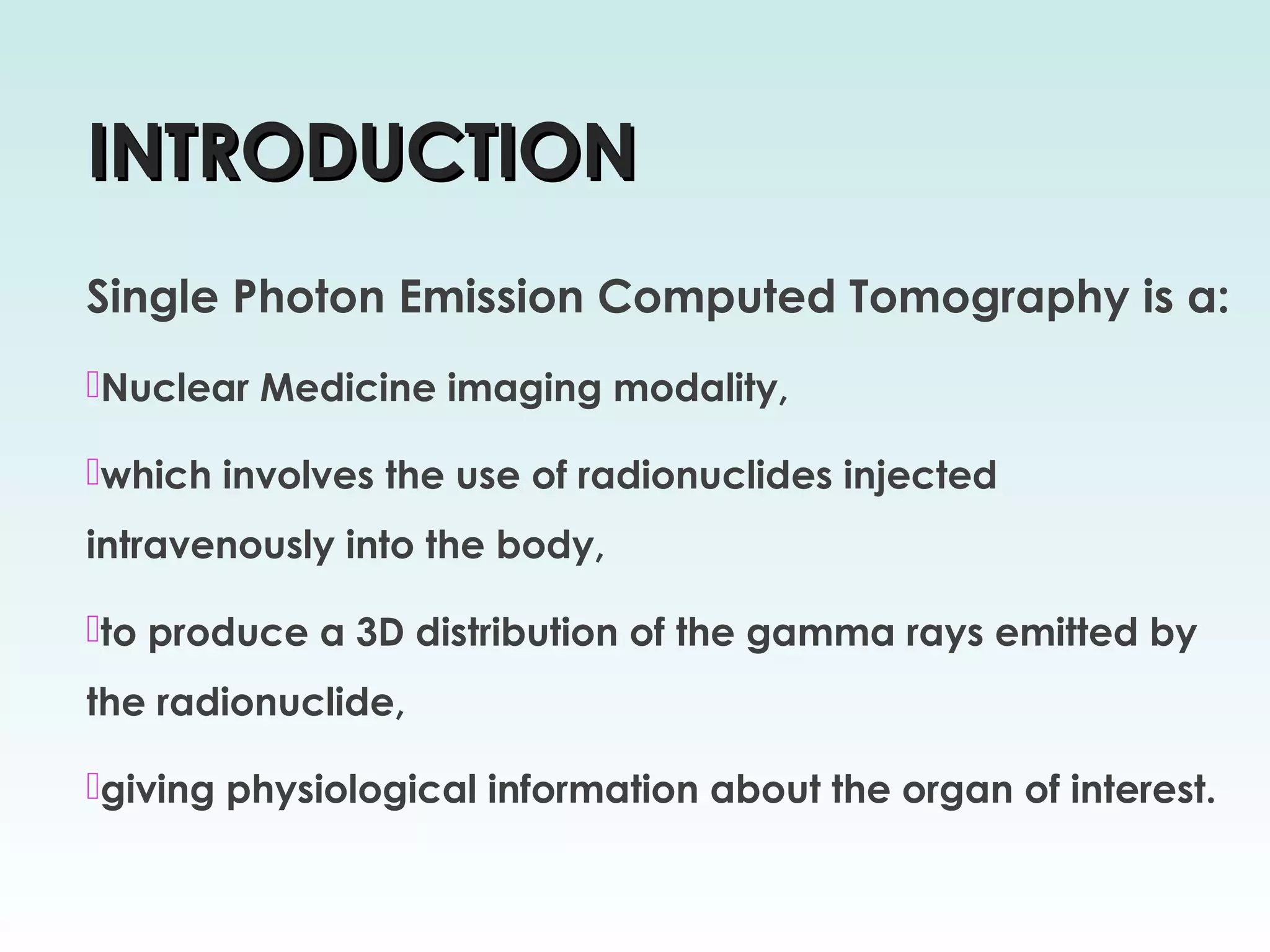 SPECT: Single Photon Emission Computed Tomography | PPT