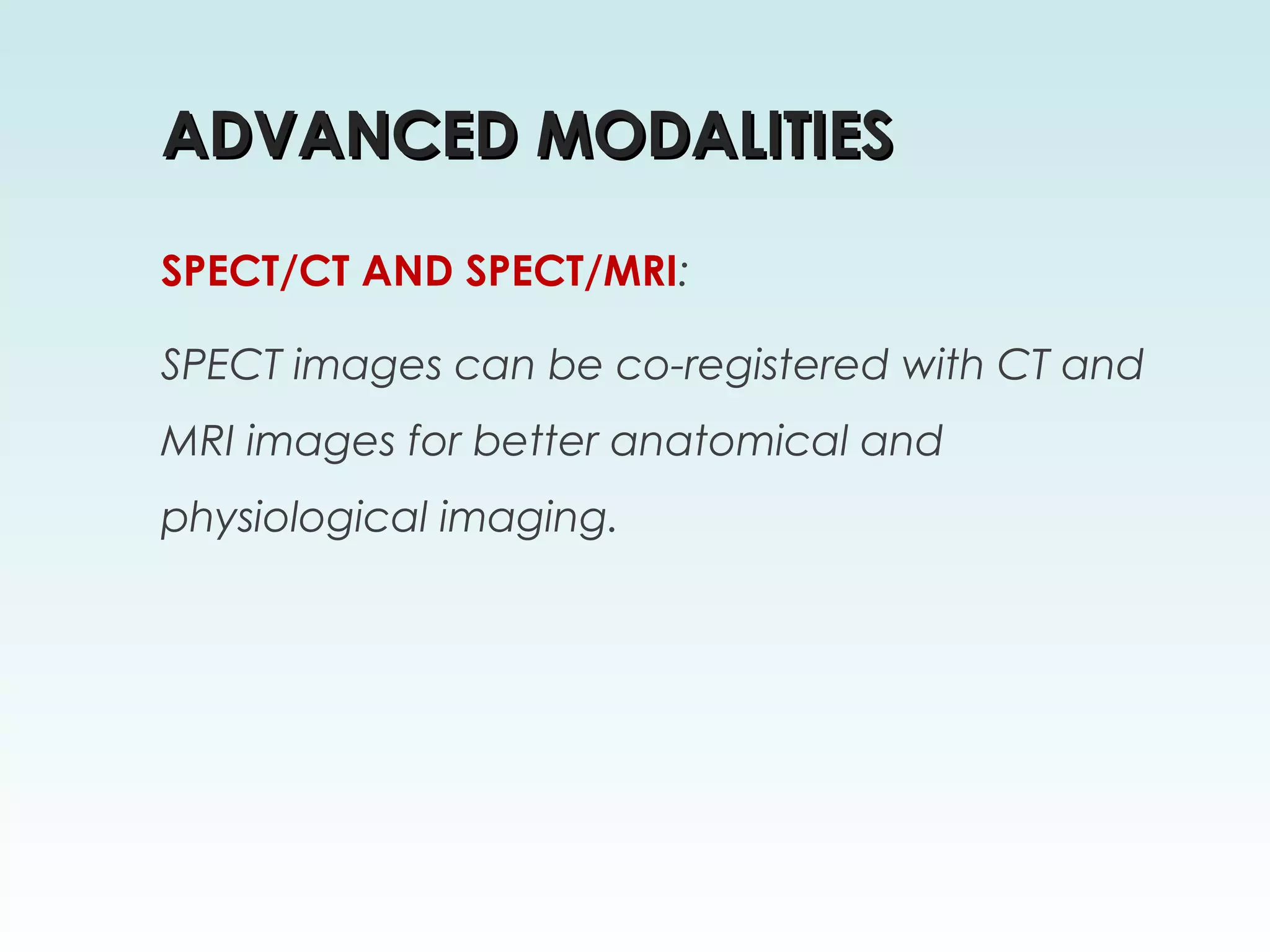 SPECT: Single Photon Emission Computed Tomography | PPT