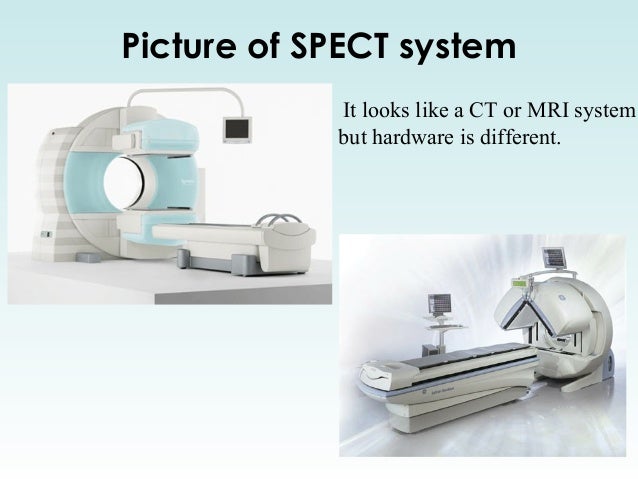 SPECT: Single Photon Emission Computed Tomography
