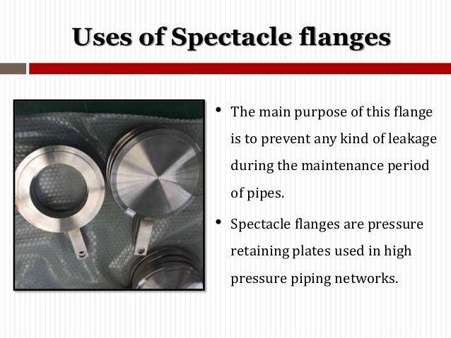 Spectacle flanges
