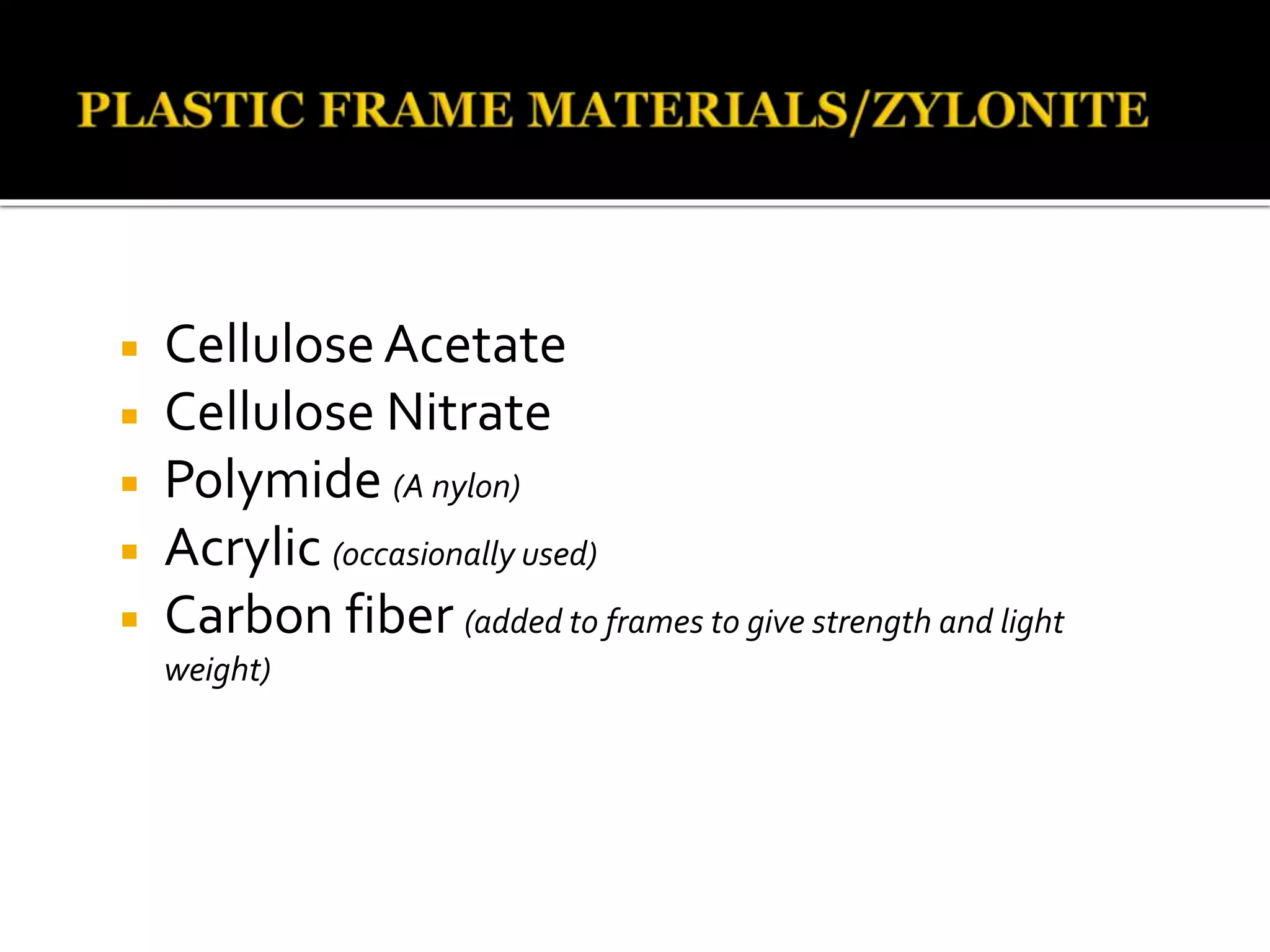 Spectacle frame materials | PPTX