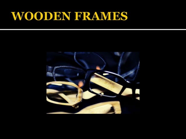 Spectacle frame materials | PPTX