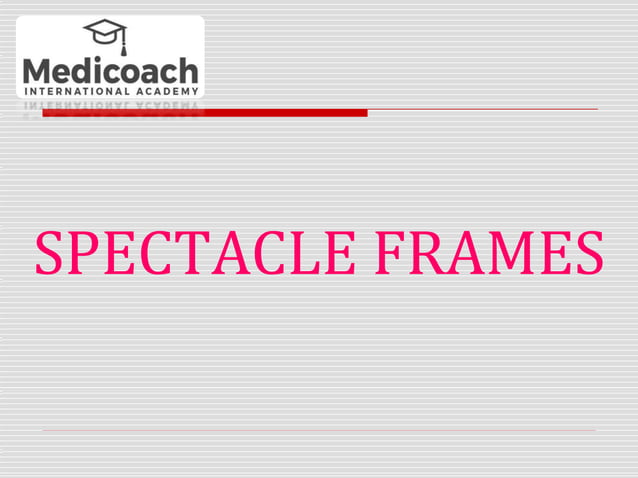 SPECTACLE FRAMES & PARTS.pptx