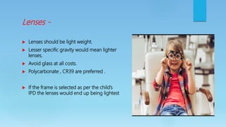 Spectacles dispensing in children | PPTX