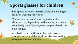 Spectacles for children | PPTX
