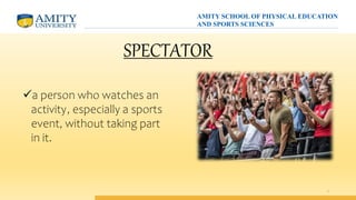 SPECTATORS AND SPORTS.pptx