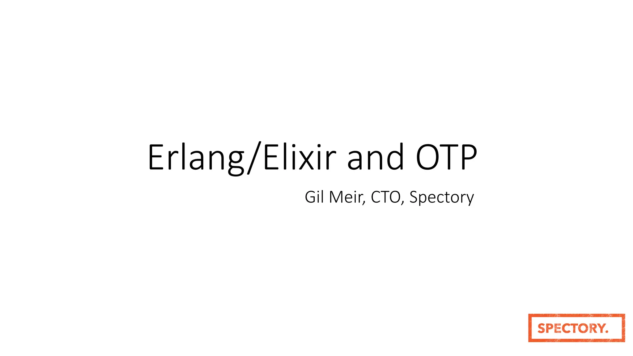 Erlang/Elixir and OTP | PPT