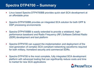 Spectra DTP4700 Linux Based Development for Software Defined Radio (SDR ...