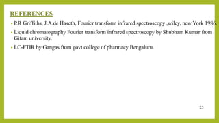 LC-FTIR ( SPECTRAL ANLAYSIS) PHARMACEUTICAL CHEMISTRY | PDF