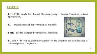 LC-FTIR ( SPECTRAL ANLAYSIS) PHARMACEUTICAL CHEMISTRY | PDF