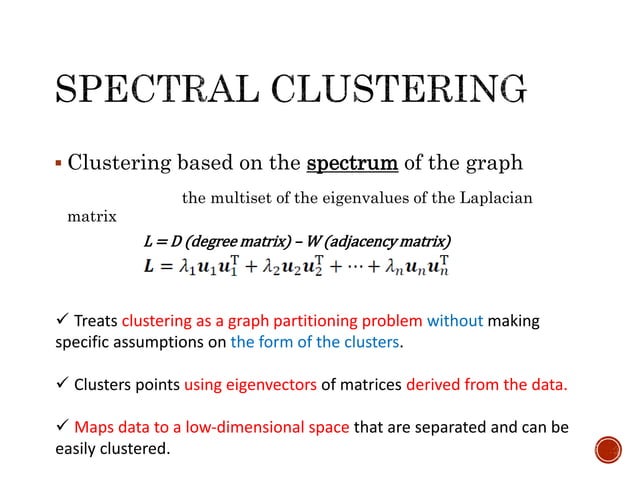 Spectral clustering | PPTX | Computing | Technology & Computing