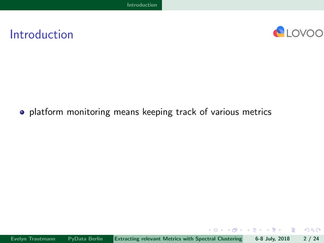 Extracting Relevant Metrics With Spectral Clustering Evelyn Trautmann