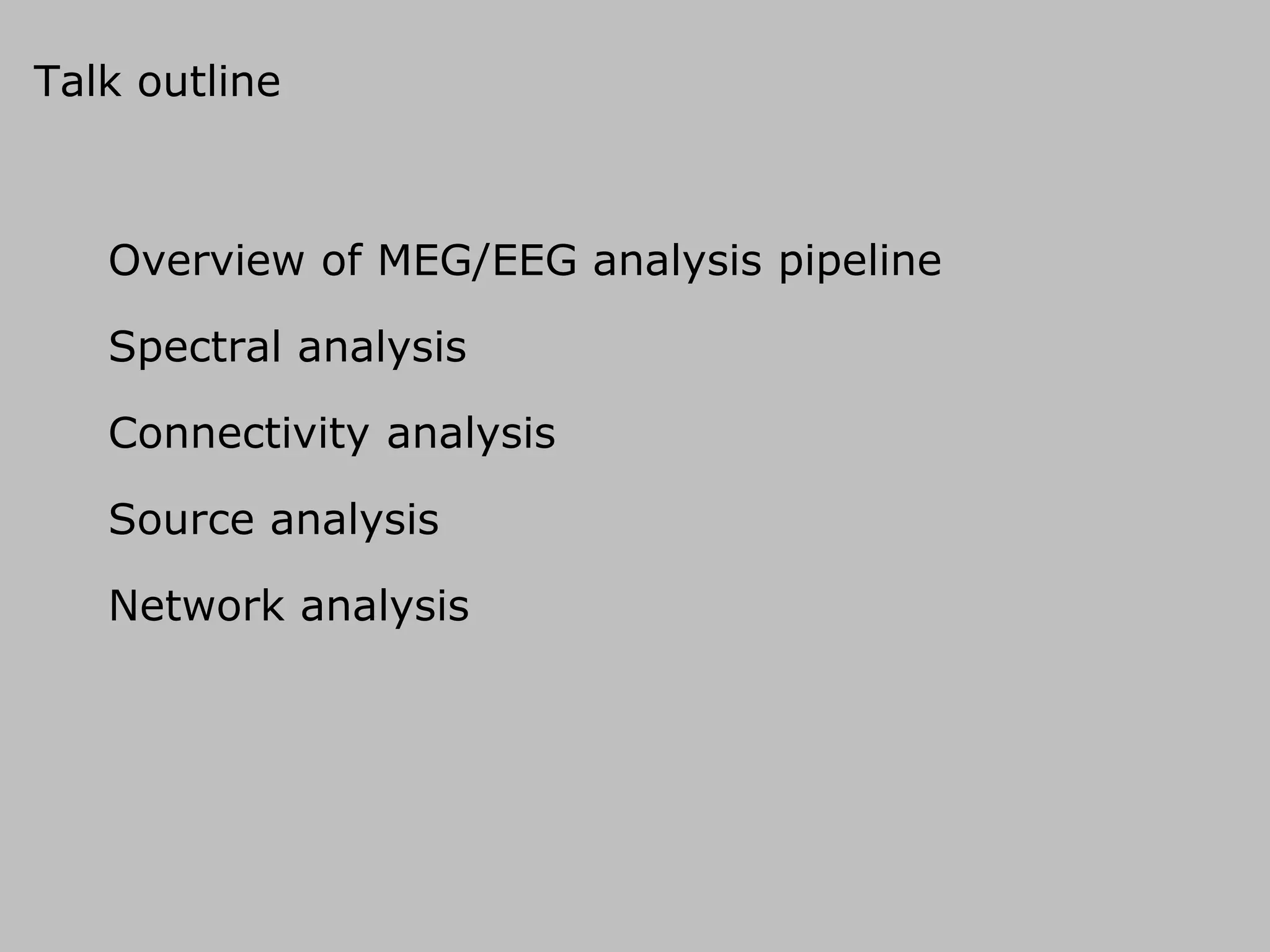 Spectral Source Connectivity And Network Analysis Of Eeg And Meg Data Pptx Computer