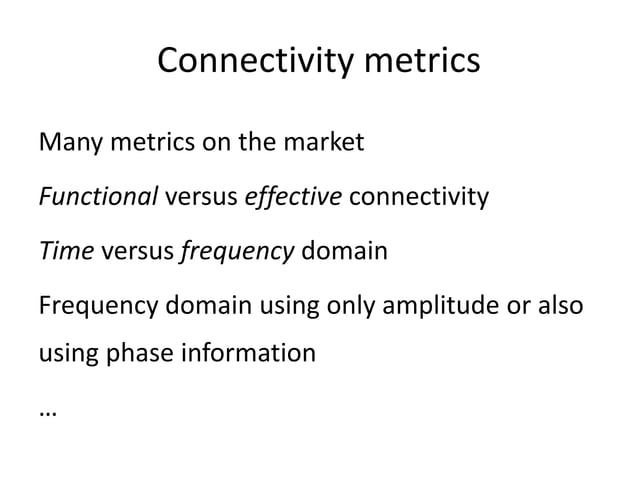 Spectral Source Connectivity And Network Analysis Of Eeg And Meg Data Pptx Computer