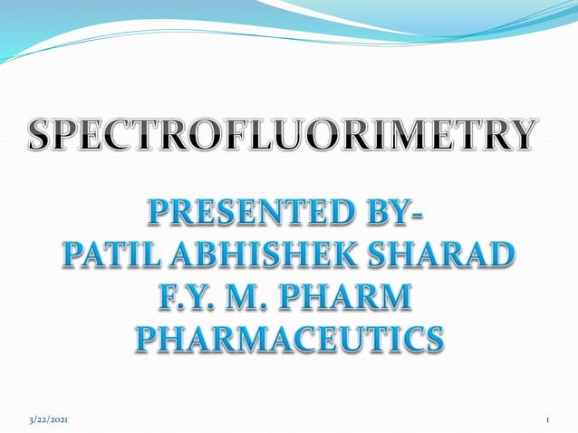 Spectroflourimetry By Abhishek Patil | PPT