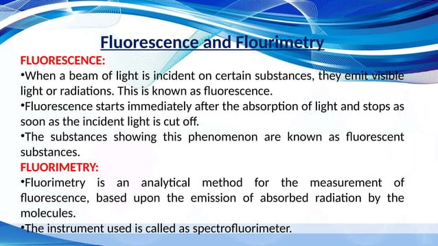 SPECTROFLOURIOMETRY , factors affecting fluorescence | PPTX
