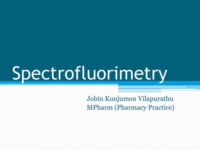 Spectrofluorimetry | PPTX | Chemistry | Science