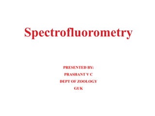 Spectrofluorometry.ppt