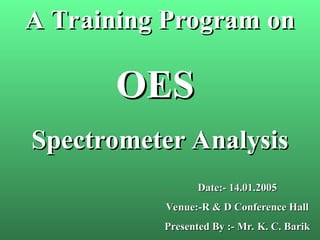 Spectrometer training for the begineerss | PPT